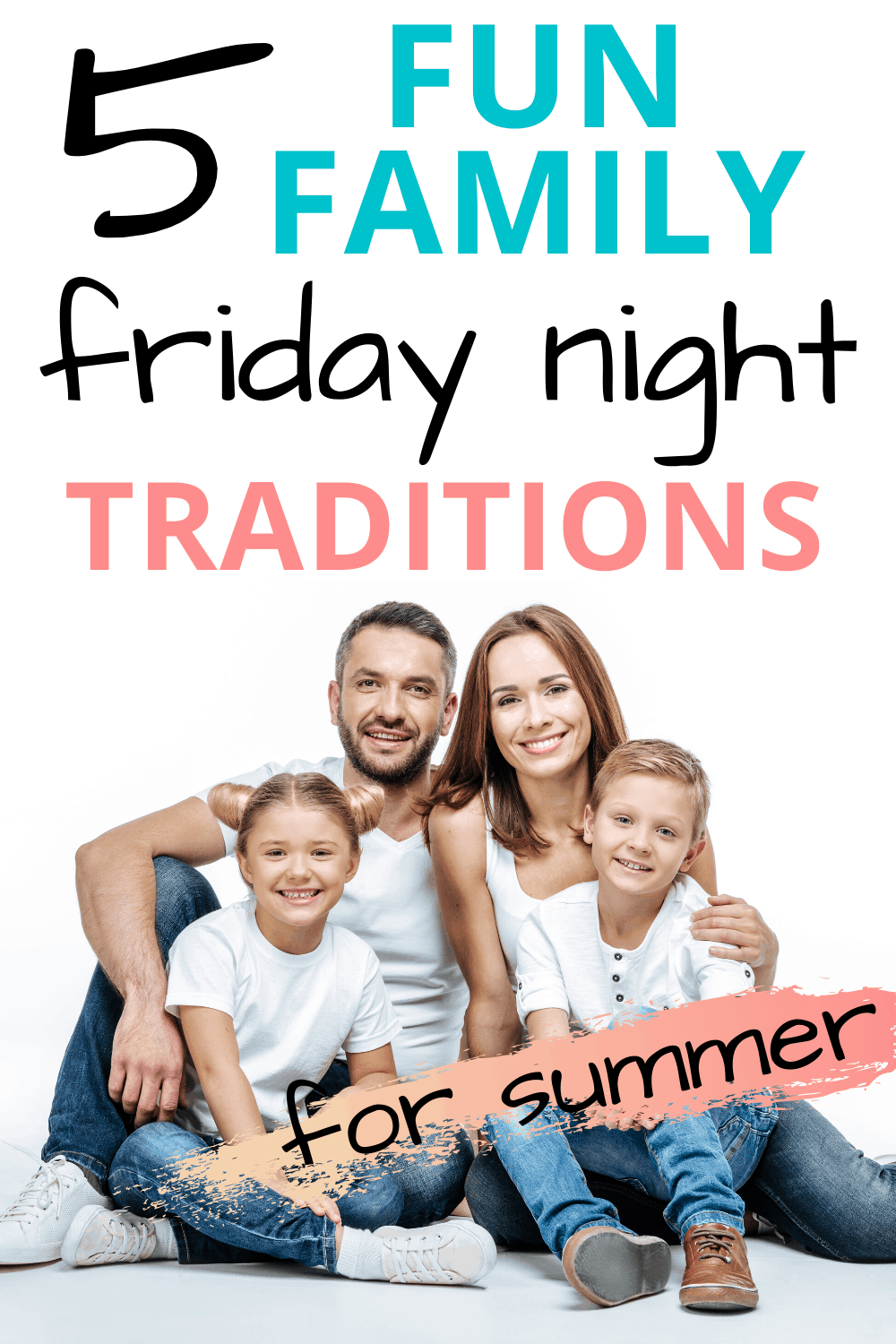 5 Fun Friday Night Traditions to Start This Summer - Big Family Blessings